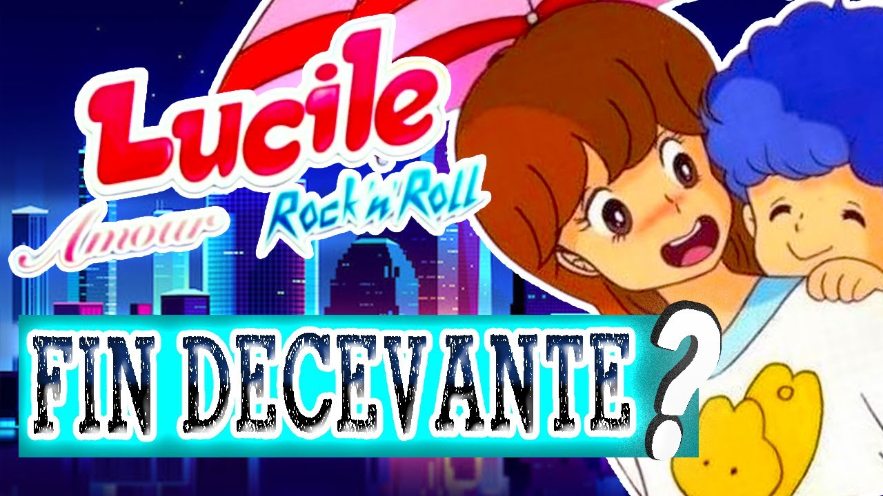 LUCILE AMOUR ET ROCK N ROLL : TOUT SAVOIR ! CREATION, HISTOIRE, ANALYSE ...