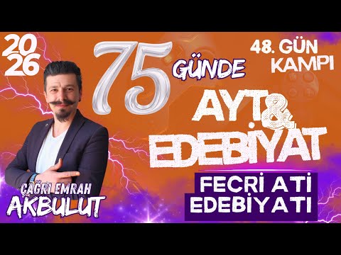 55 GÜNDE AYT EDEBİYAT 48. GÜN KAMPI FECRİ ATİ EDEBİYATI #2025tayfa #aytedebiyat #edebiyat