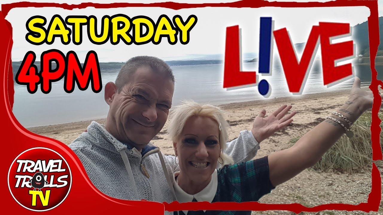 Saturday Live From The Loch With The Travel Trolls - YouTube