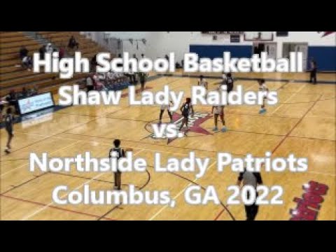 High School Basketball Shaw Lady Raiders vs Northside Lady Patriots ...