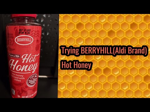 Trying BERRYHILL HOT HONEY ( ALDI FOOD MARKET BRAND) - YouTube
