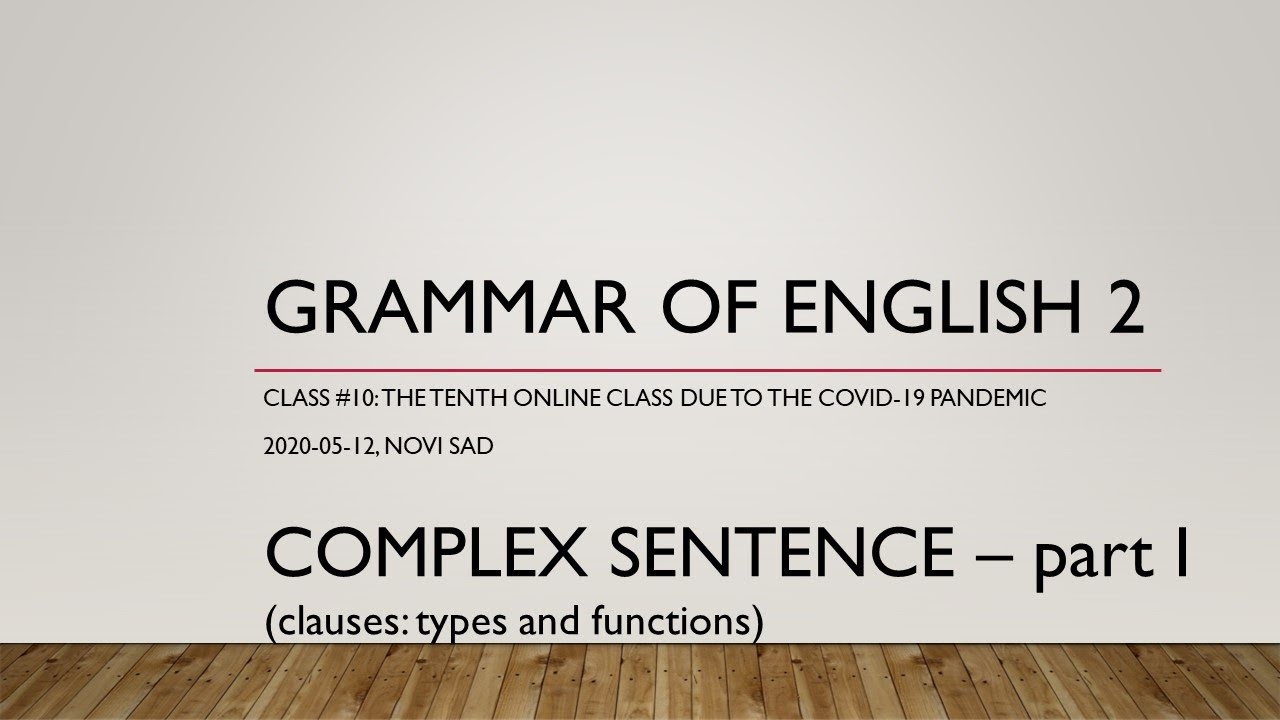 Grammar of English 2/Gramatika engleskog jezika 2: Lecture 10, Complex Sentences - part 1 - YouTube