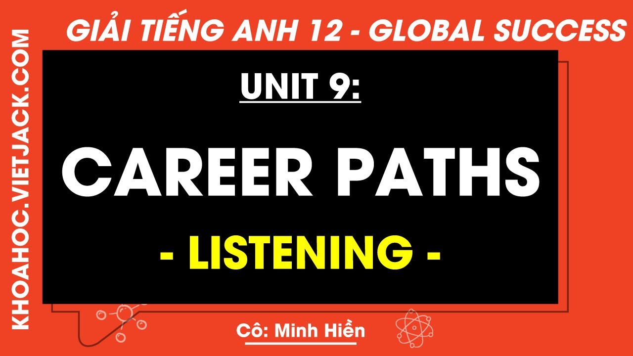 Tiếng Anh 12 Unit 9: Career paths - Listening - trang 122 | Global ...