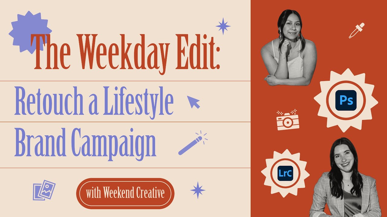 The Weekday Edit: Retouch a Lifestyle Brand Campaign with Weekend ...