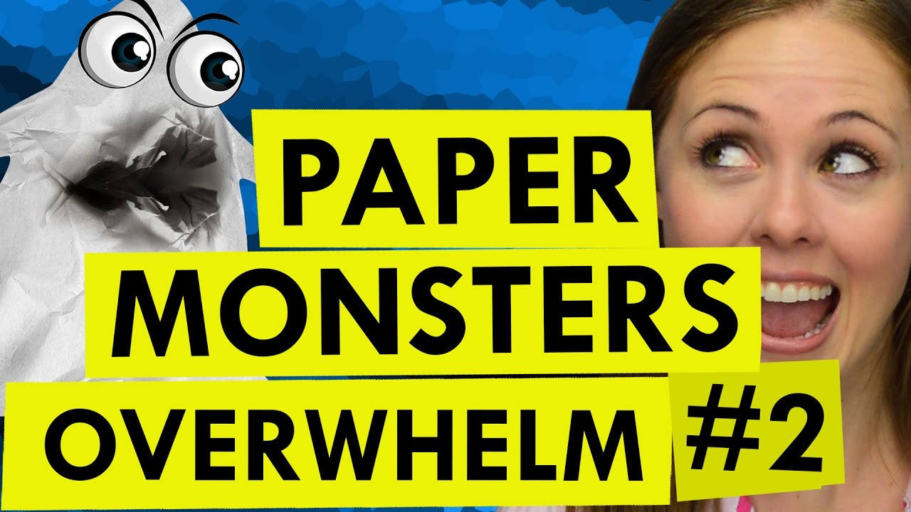 Overwhelm Part 2: How to Fight the Paper Monster - YouTube