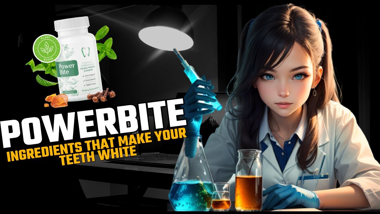 Unraveling the Benefits of Power Bite Ingredients for Remarkable Oral ...