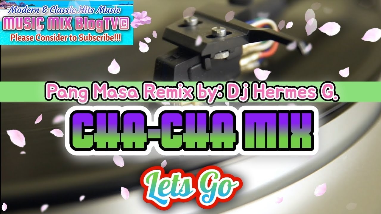 Let's Go Cha-cha Mix by: Dj Hermes G. #share #chacha #remix #oldisgold ...