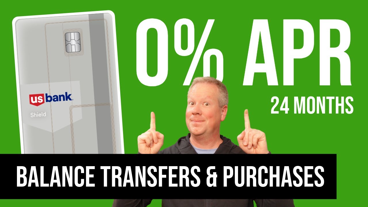 The U.S. Bank Shield Visa Has A 24-Month 0% APR Offer (Balance ...