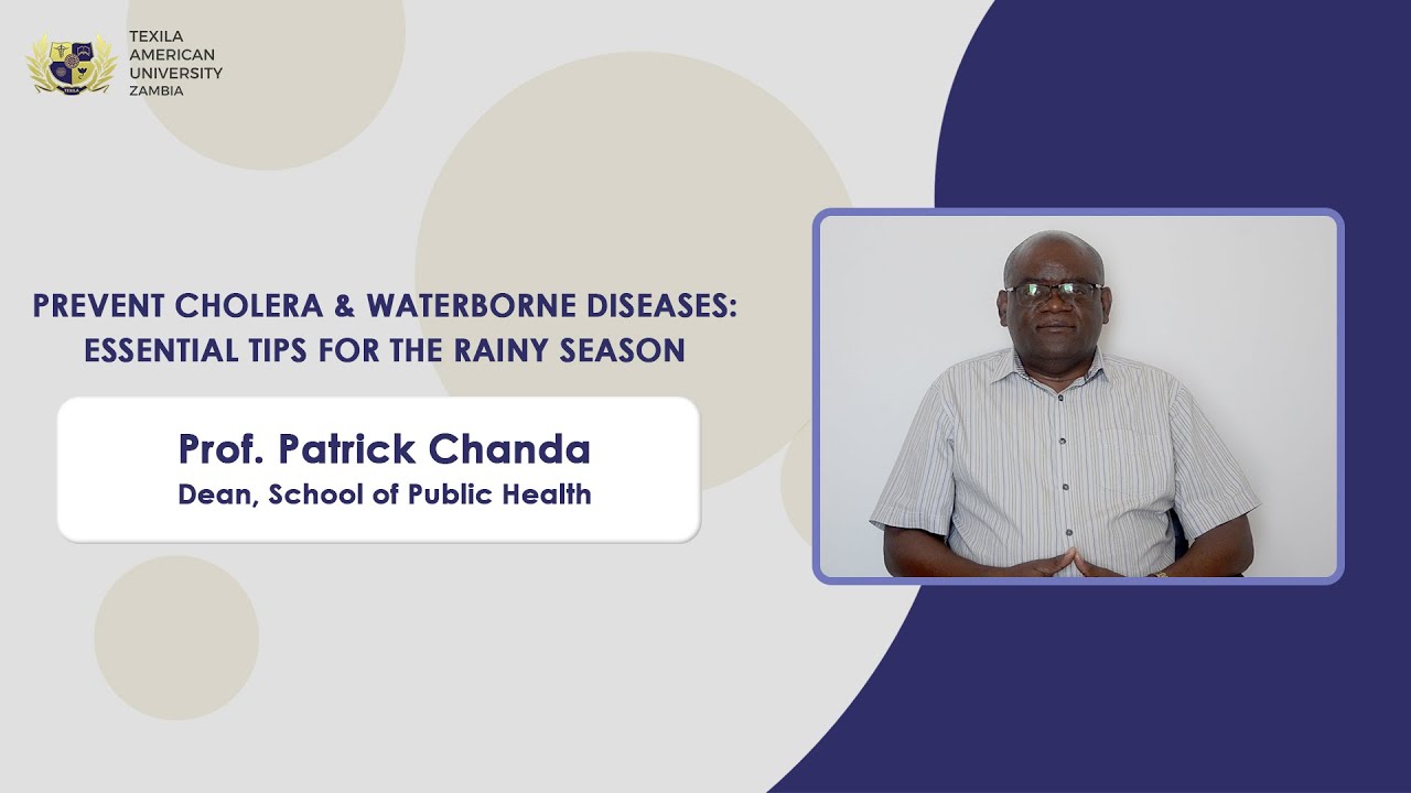 Cholera Prevention: Expert Tips from Prof. Patrick Chanda | Texila ...