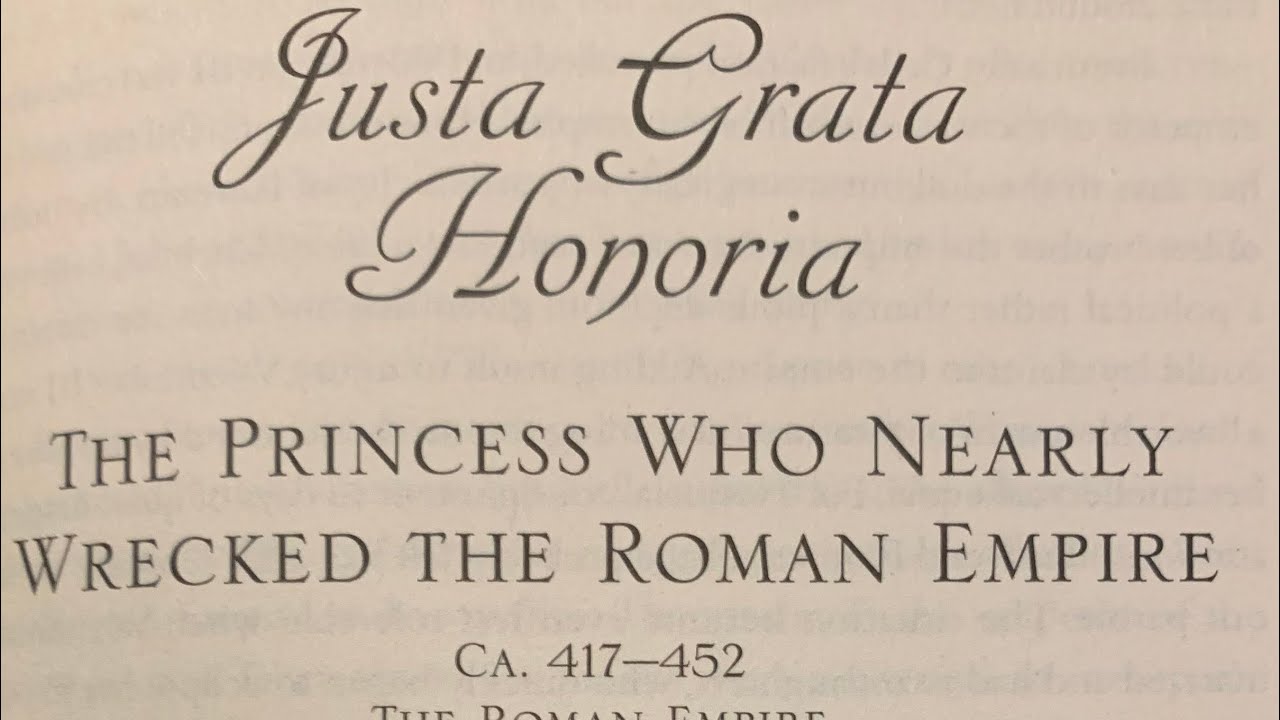 Justa Grata Honoria: Princess Who Nearly Wrecked Roman Empire # ...