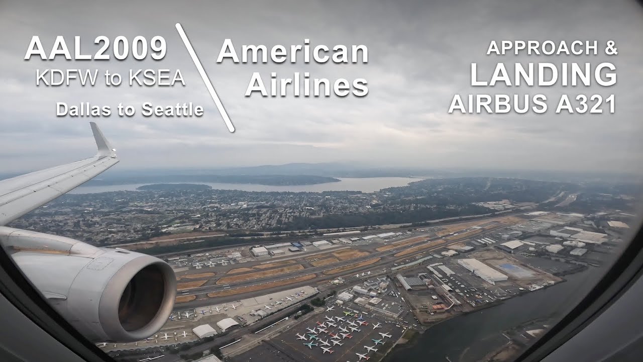 Landing: AAL2009 - Seattle-Tacoma [SeaTac] International Airport ...