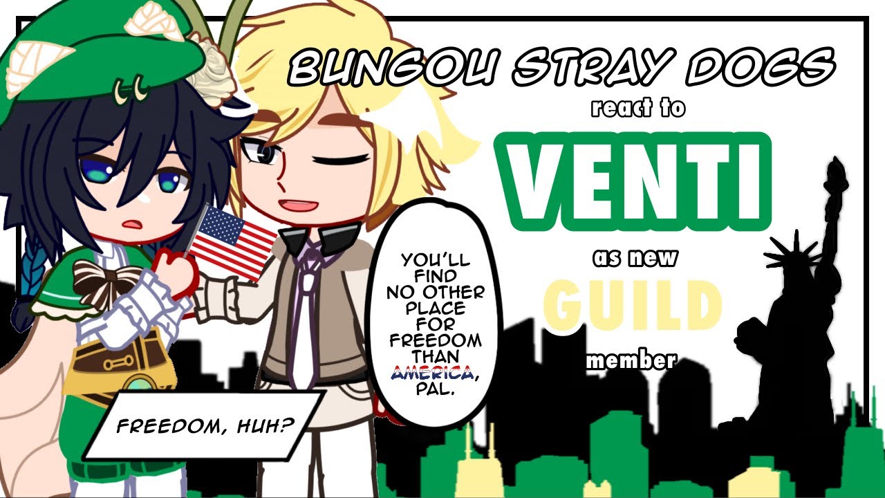 BSD react to Venti as new Guild member || BSD X GENSHIN IMPACT || GCRV ...