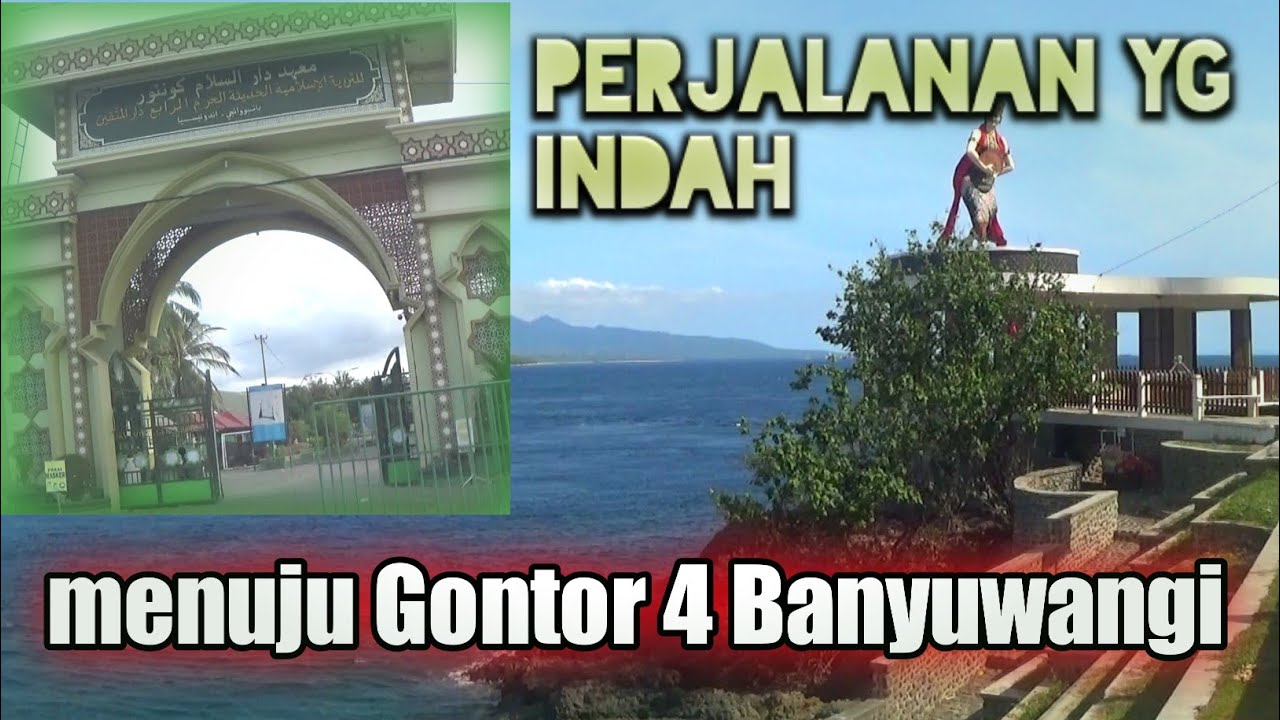 Pondok Modern Gontor 4 Banyuwangi (terkini,BELUM BISA MUDIF) - YouTube