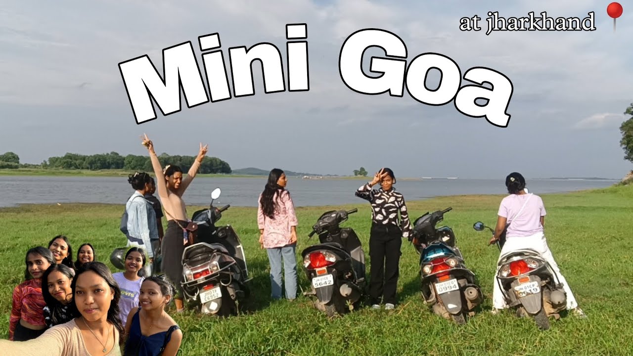 Mini Goa | at JHARKHAND | girls dayout ️ - YouTube