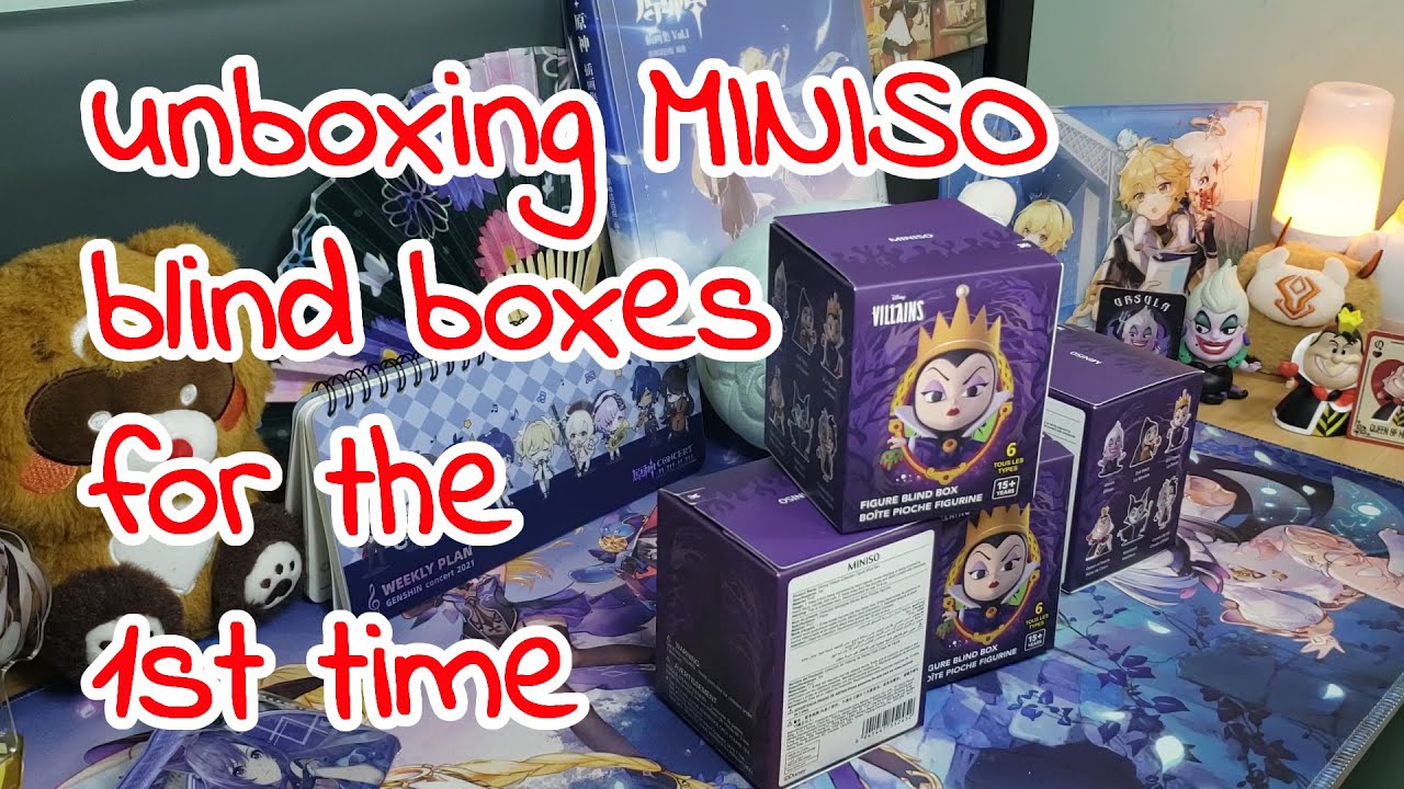 Unboxing Miniso Blind Boxes - Disney Villains & A Quick Genshin Desk ...