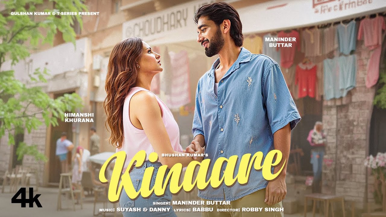 KINAARE (Official Video): Maninder Buttar | Himanshi Khurana | Latest ...