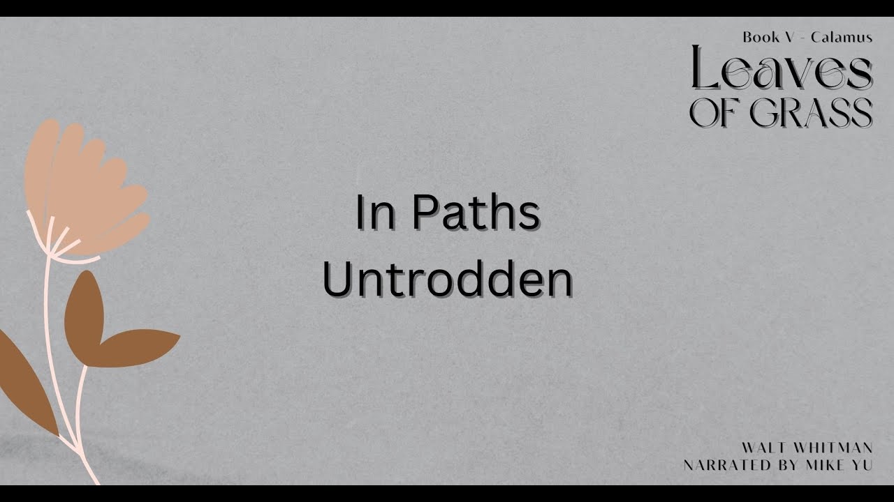 Leaves of Grass - Book 5 - In Paths Untrodden - Walt Whitman - YouTube