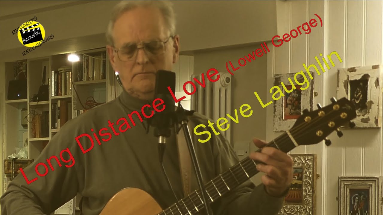 LONG DISTANCE LOVE (Lowell George) cover by Steve Laughlin - YouTube