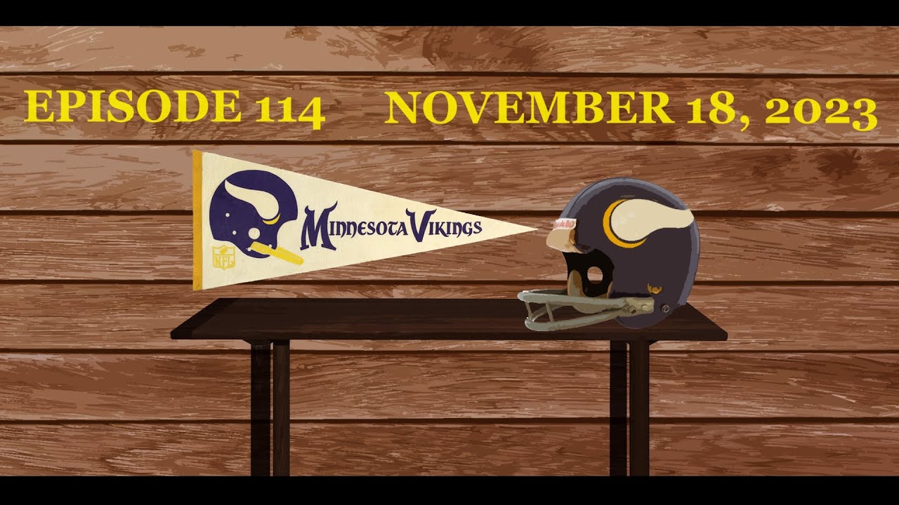Vikings Report with Drew & Ted - Episode 114 - 11/18/23 - YouTube