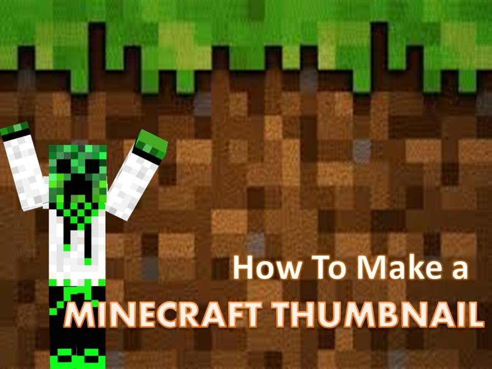 How to Make a Minecraft Thumbnail Free windows - YouTube