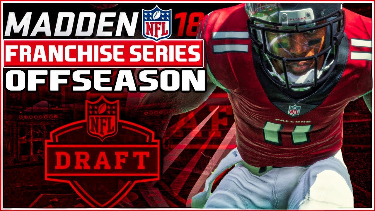 Madden 18 Franchise Mode - Offseason - FREE AGENCY & NFL DRAFT - YouTube