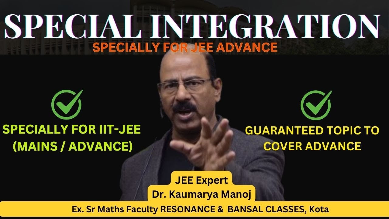 SPECIAL INTEGRATION for JEE Mains / Advance ,NDA , PCS by Kota Icon Dr ...