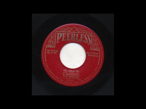 Tito Enriquez - Tú, Sólo Tú - Peerless 5150 - YouTube