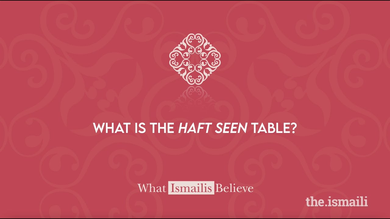 What is the Haft Seen Table? | What Ismailis Believe - YouTube