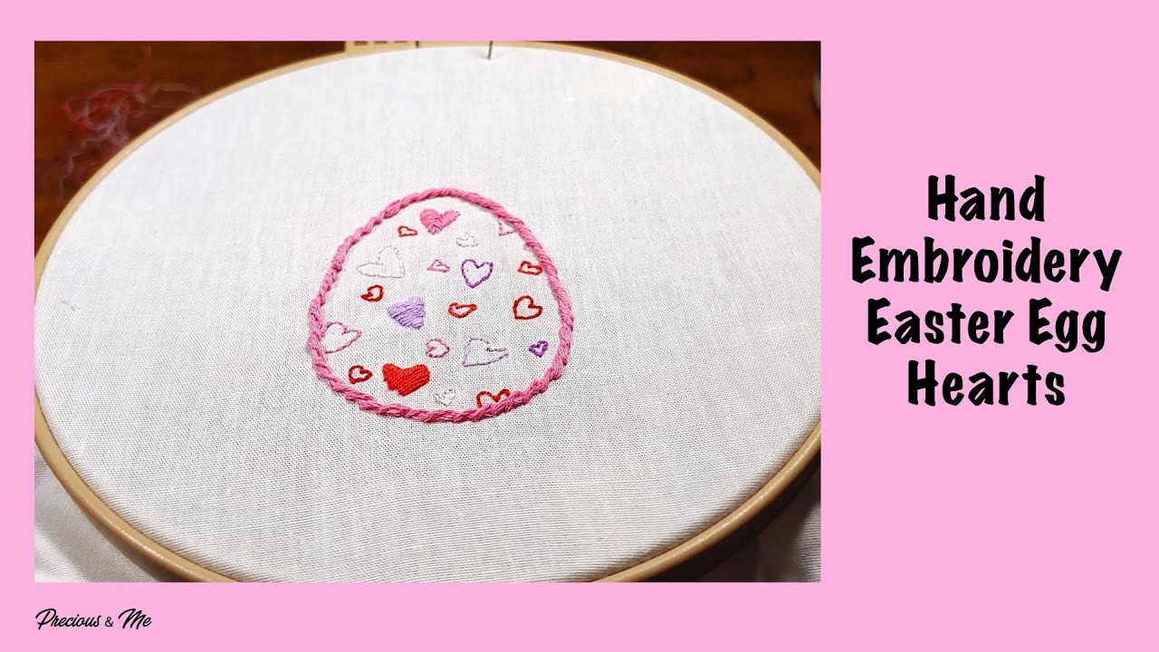 Happy Easter - Hand Embroidery Easter Egg with Hearts - YouTube