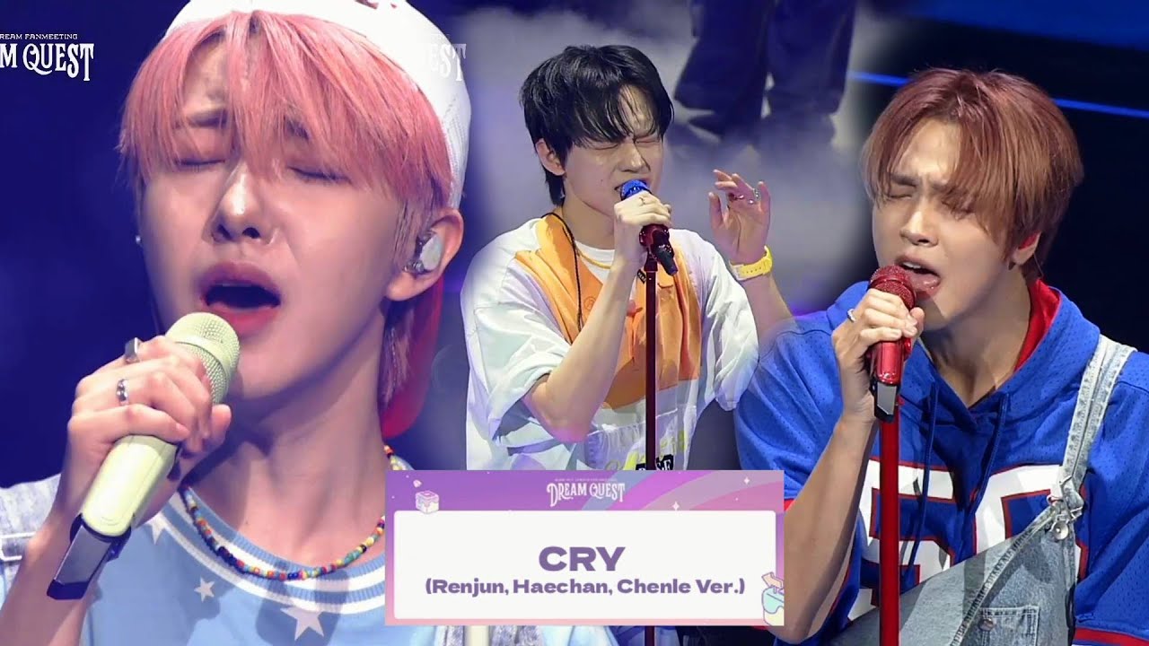250525 Cry - NCT DREAM RHC (Renjun, Haechan, Chenle) Live (Originally ...