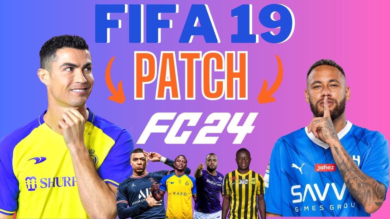 FIFA 19 Patch FC 24 with latest squad season 23/24 - YouTube