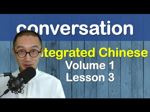 Chinese Speaking Practice - IC0103 - Integrated Chinese Volume 1 Lesson ...