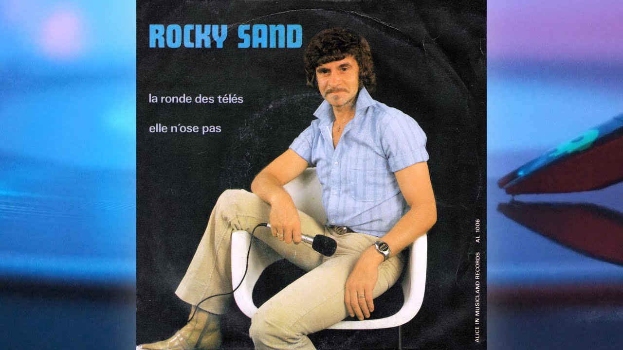 Rocky Sand - La Ronde Des Télés - YouTube