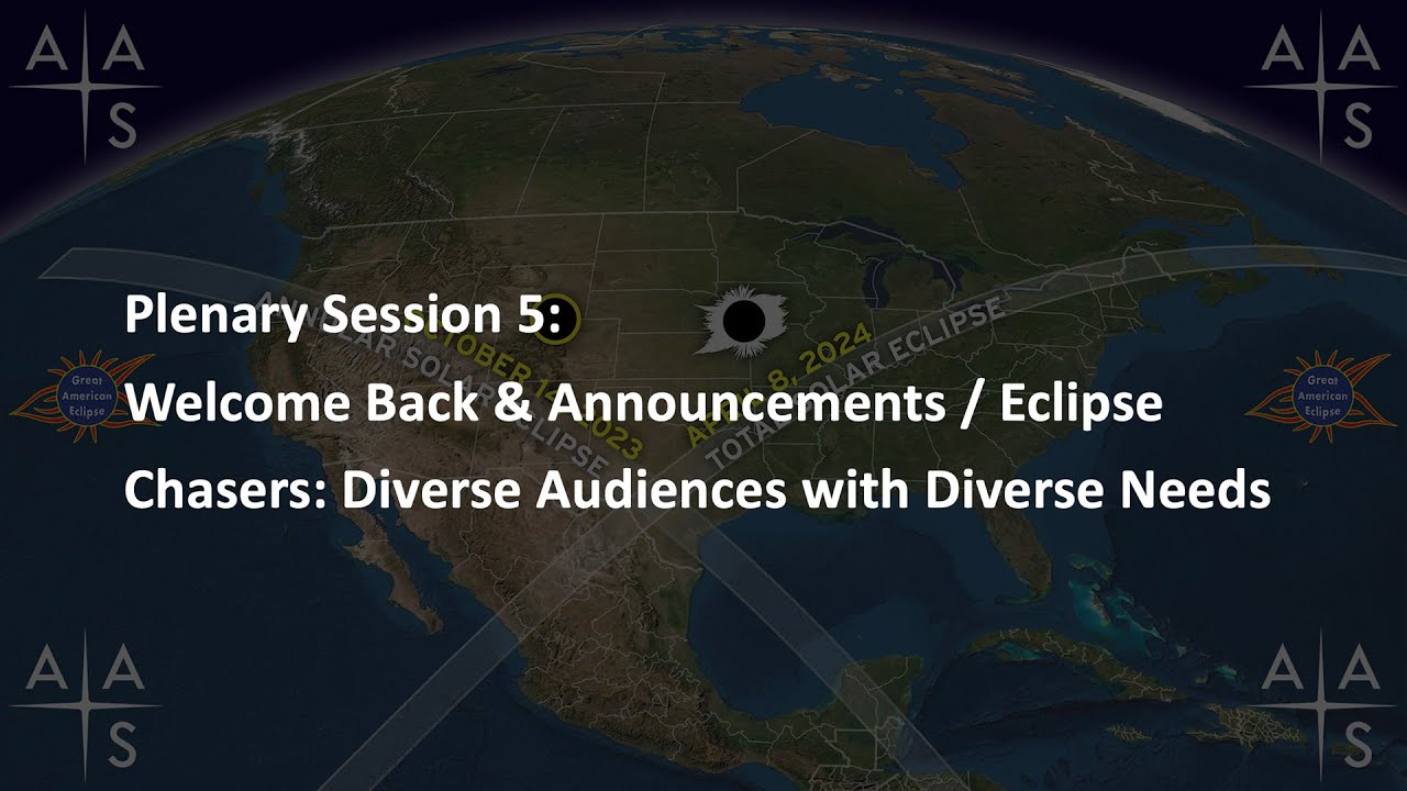Plenary 5: Eclipse Chasers — Diverse Audiences with Diverse Needs - YouTube