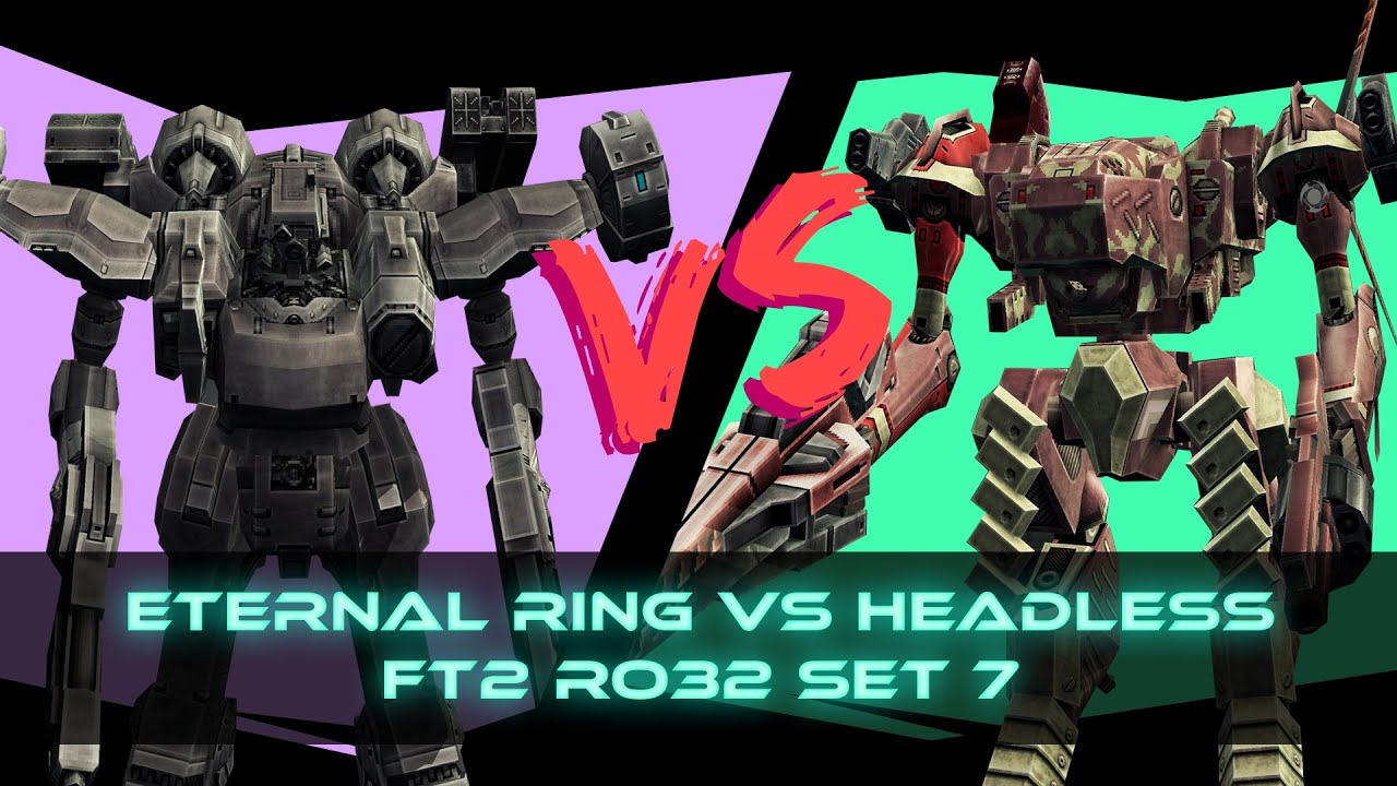 Armored Core Last Raven 2nd Fantasy Tournament RO32 Set 7: Eternal Ring ...