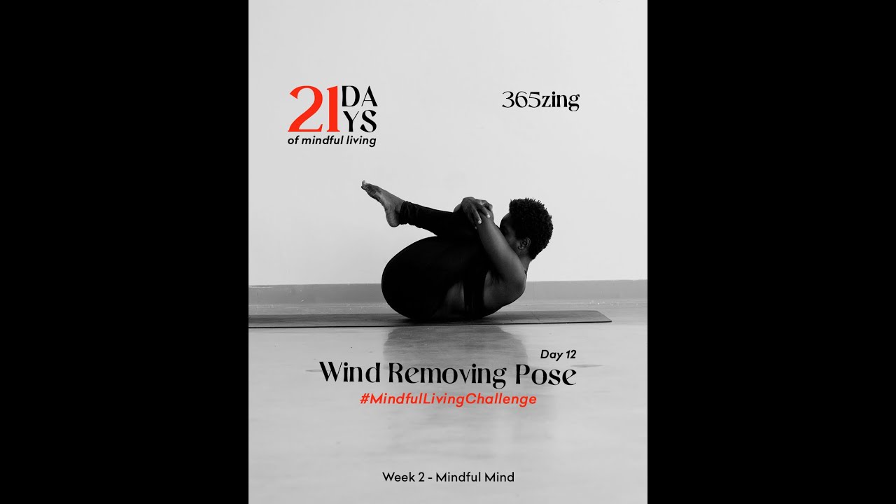 Day 12 Mindful Living Challenge: Wind Releasing Pose - YouTube