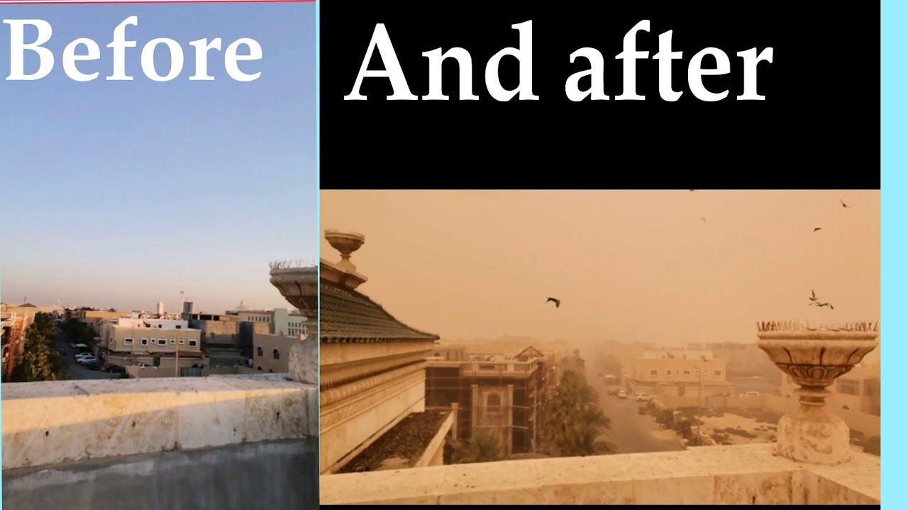 BEFORE AND AFTER SANDSTORM (March 4 2022) - YouTube