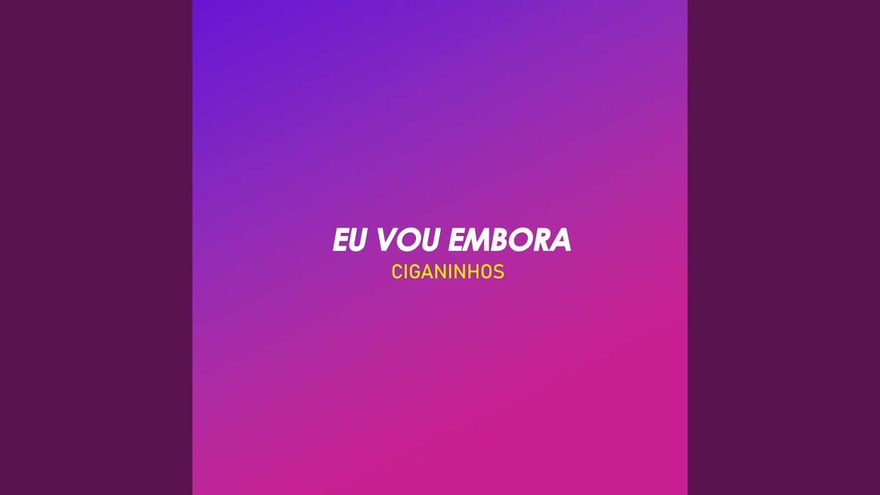 EU VOU EMBORA - YouTube