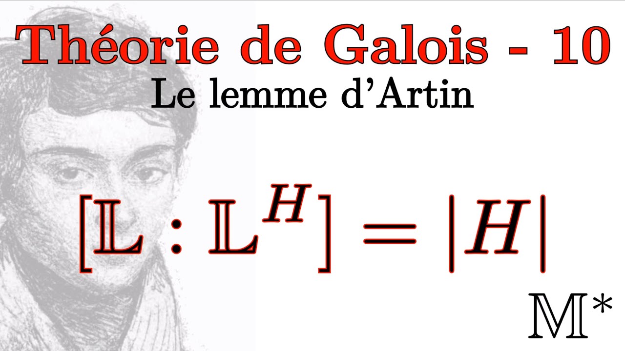 Théorie de Galois - 10 - Le lemme d'Artin - YouTube