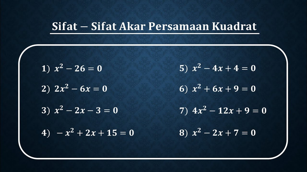 Cara Mudah Menentukan Sifat Sifat Akar Persamaan Kuadrat YouTube Cara Mudah Menentukan Sifat Sifat Akar Persamaan Kuadrat YouTube