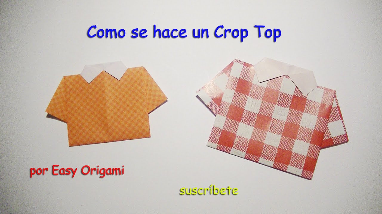 como se hace un crop top de papel en origami_how to make an origami ...