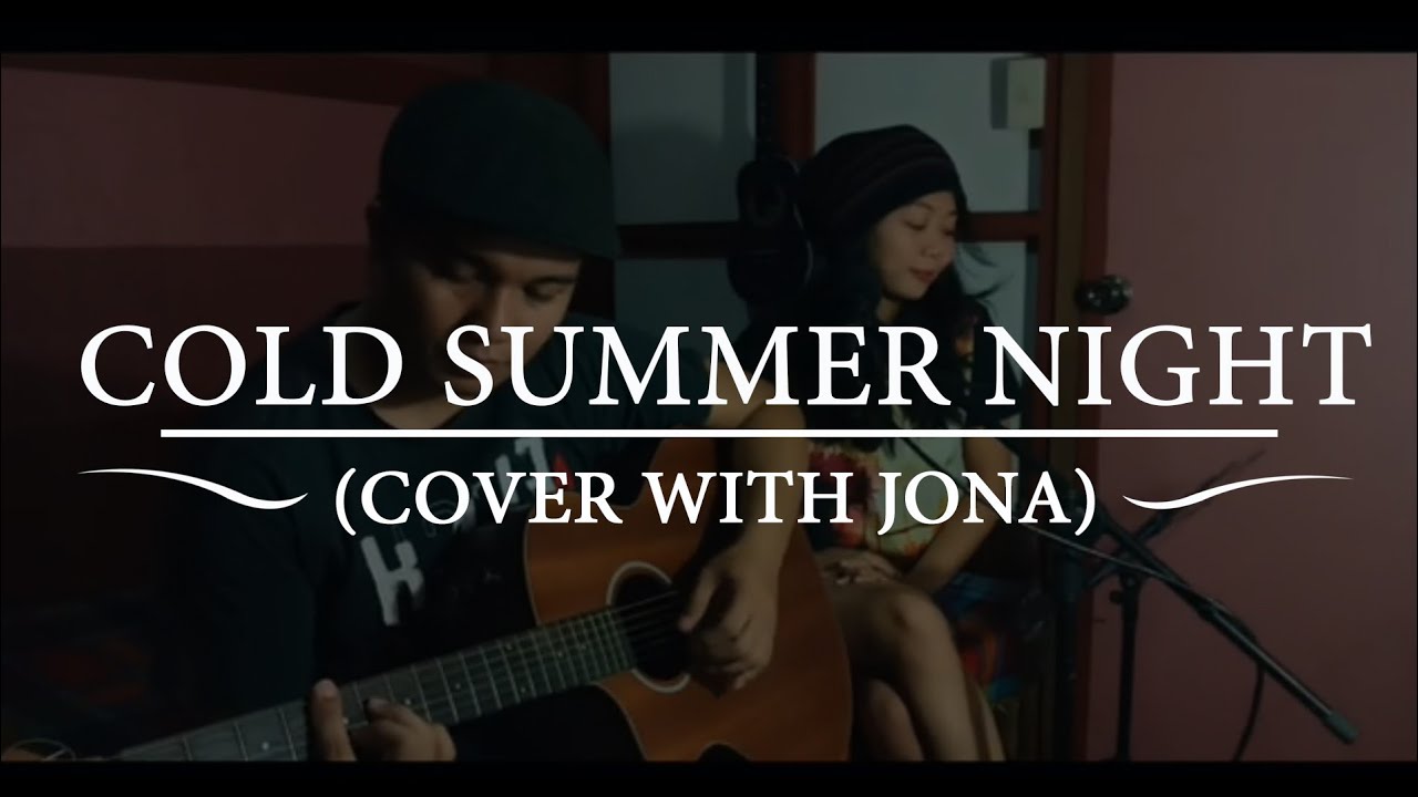 cold summer nights (cover) - YouTube