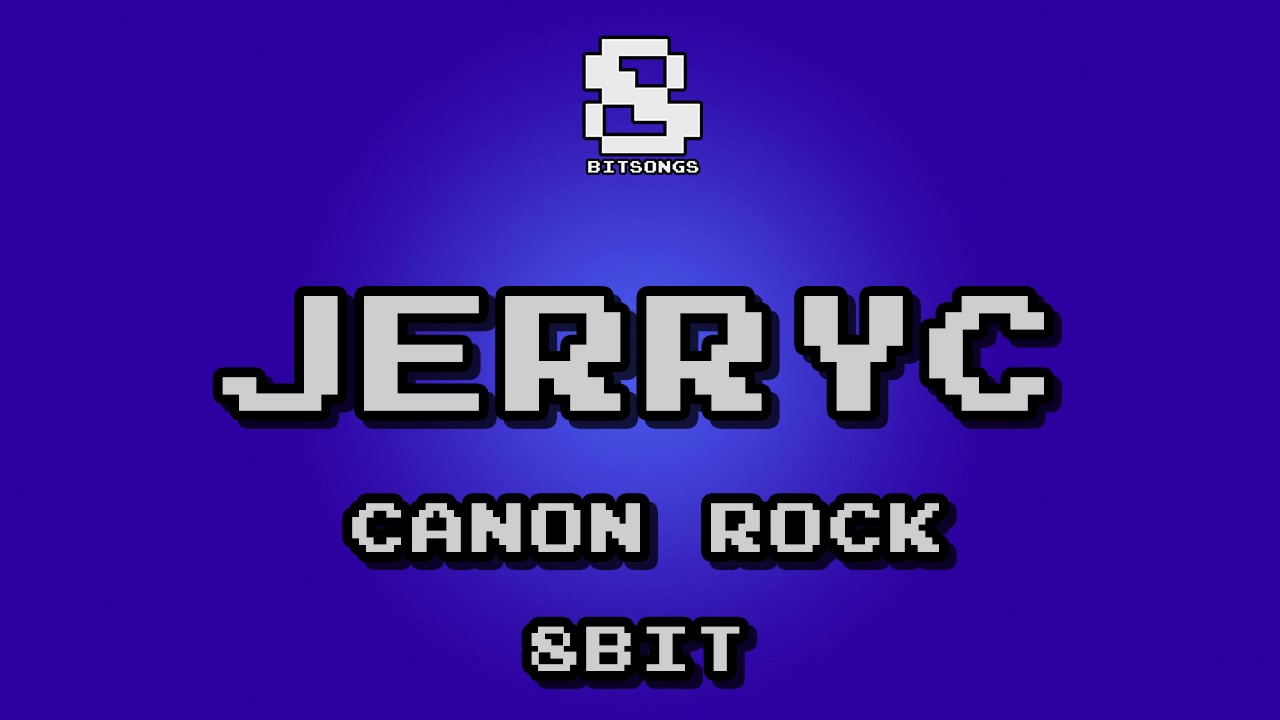JerryC - Canon Rock (8-bit version) - YouTube