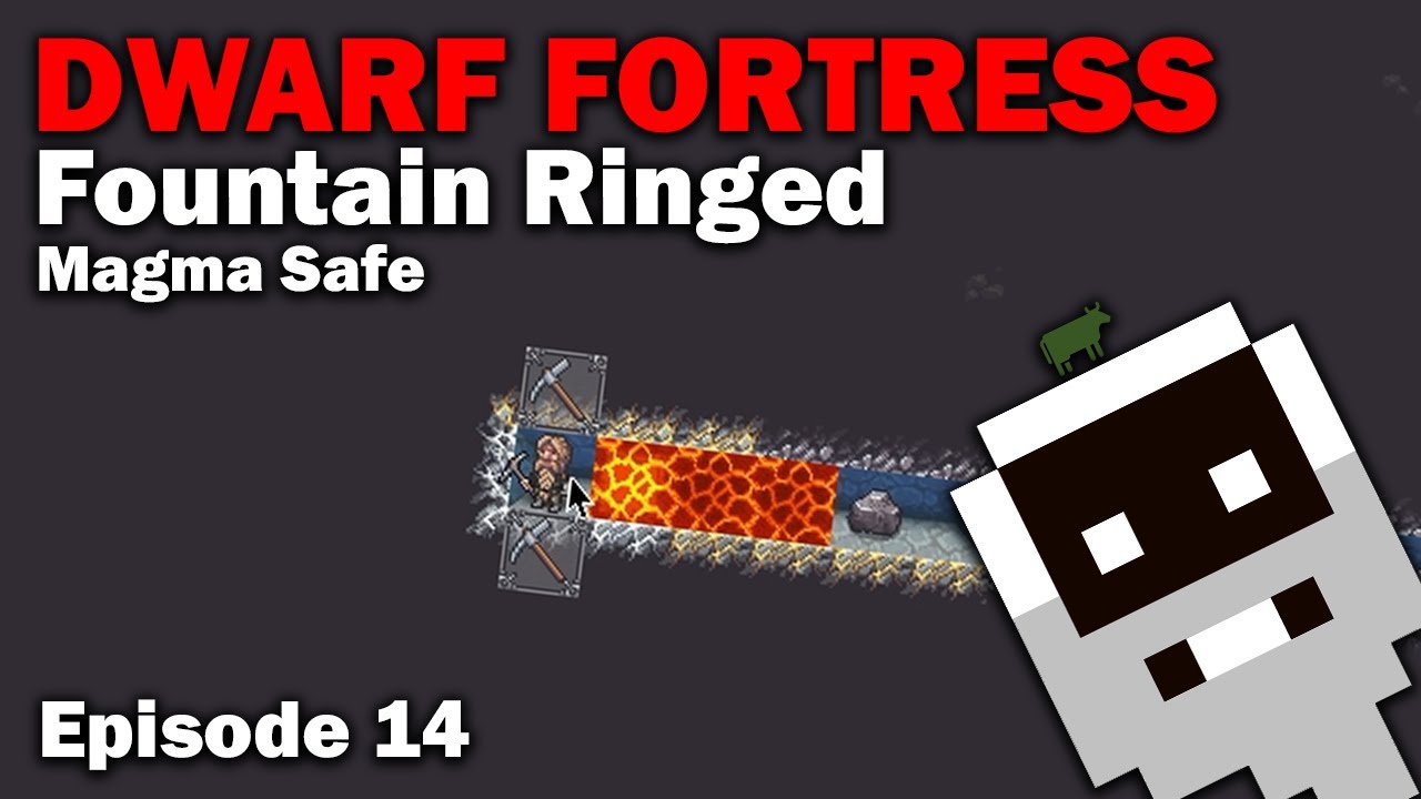 Magma Safe - Fountain Ringed: Dwarf Fortress Steam Release [S1 EP14 ...