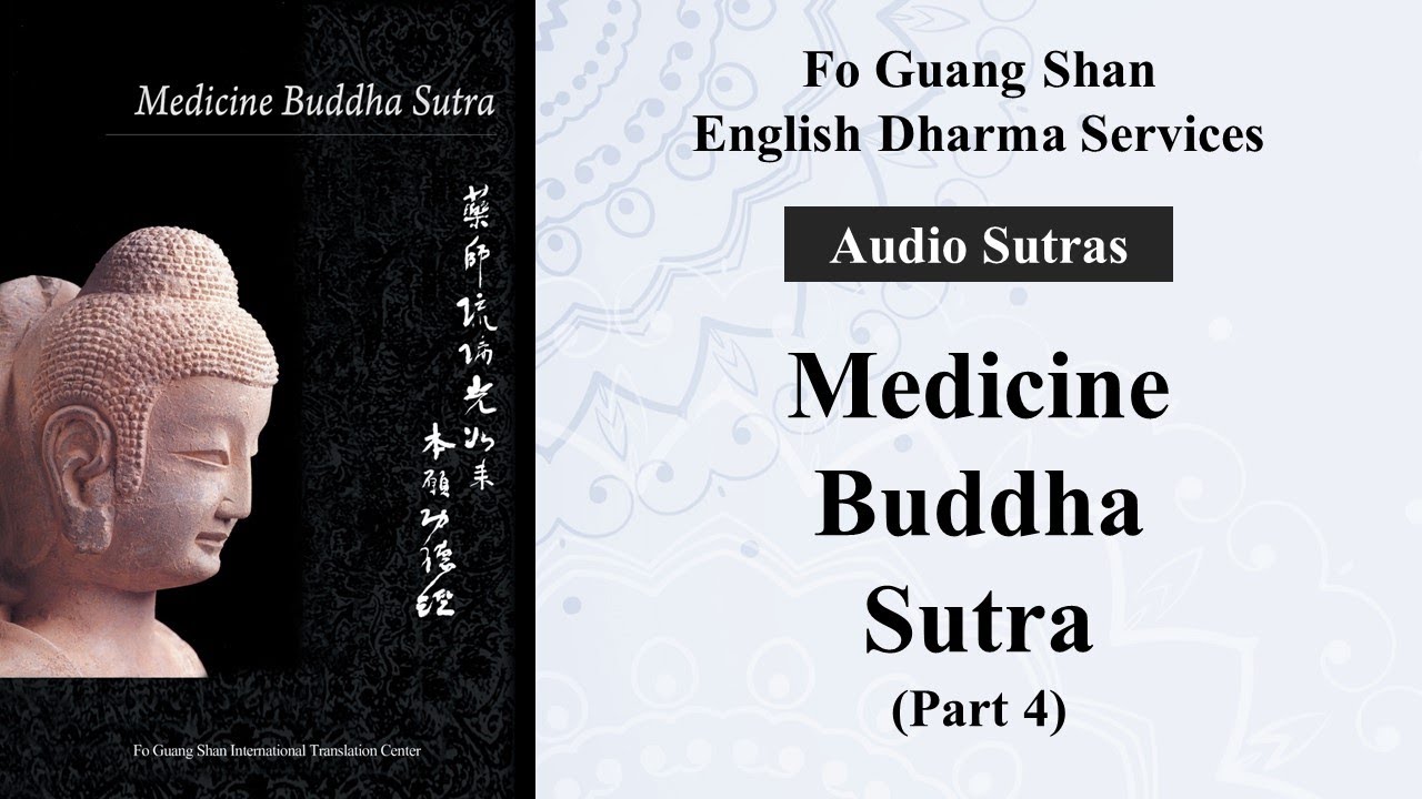 Audio Sutras (1): Medicine Buddha Sutra (Part 4) -The Practice and Benefit of Upholding his ...
