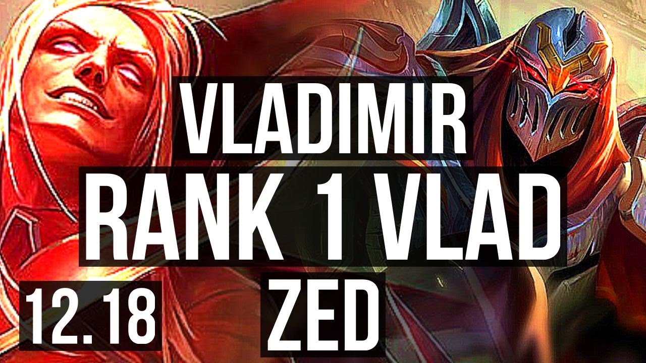 VLADIMIR vs ZED (MID) | Rank 1 Vlad, 10/1/5, Godlike | TR Challenger ...