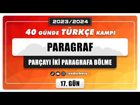 90) PARÇAYI İKİ PARAGRAFA BÖLME / PARAGRAF KAMPI / Önder Hoca