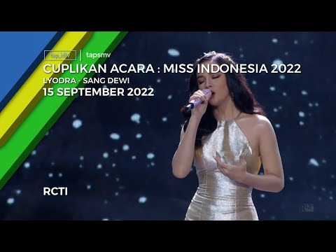 Lyodra - Sang Dewi | Live at Miss Indonesia 2022 - RCTI