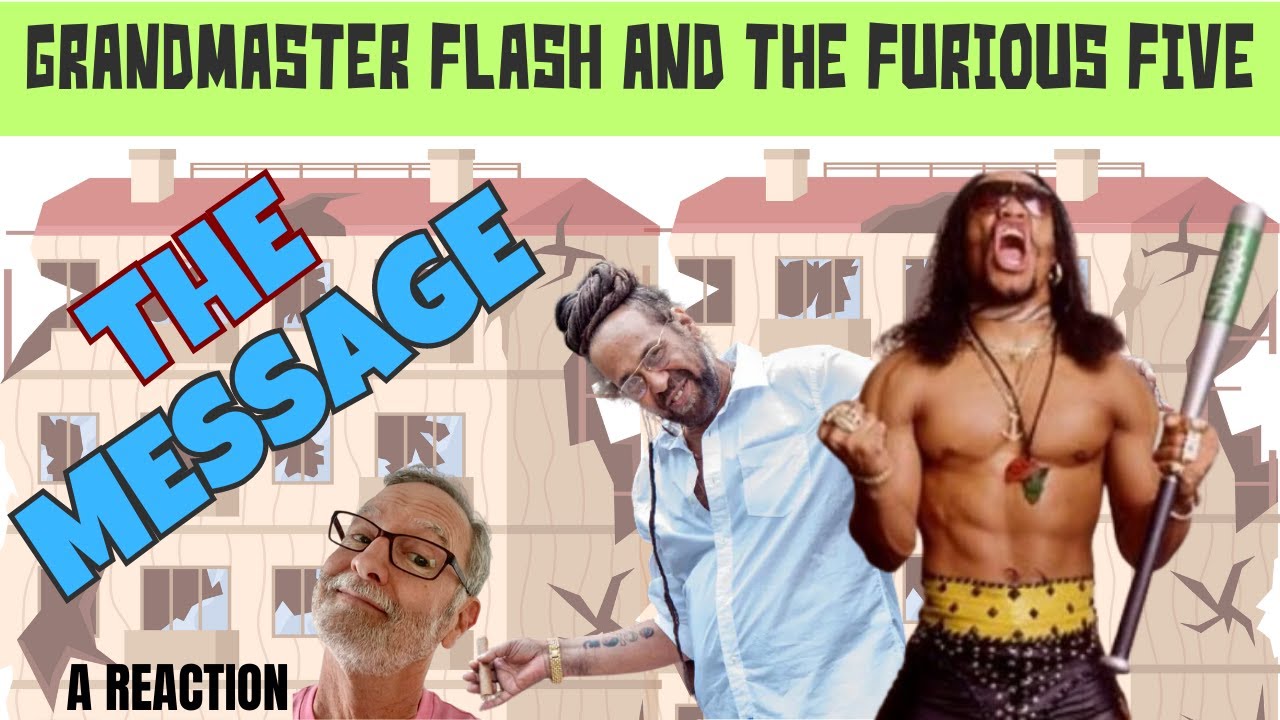 Grandmaster Flash and The Furious Five - The Message - A Reaction - YouTube