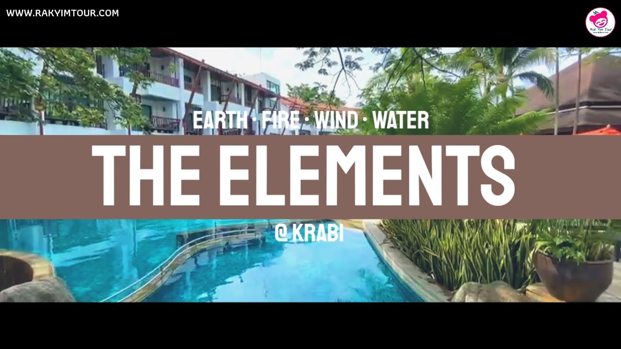 The Elements Krabi Resort รีสอร์ทกระบี่ สไตล์ธรรมชาติที่มาในคอนเซปต์ ...